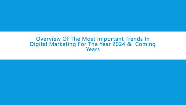 Top 10 Digital Marketing Trends 2024 and beyond | PPT