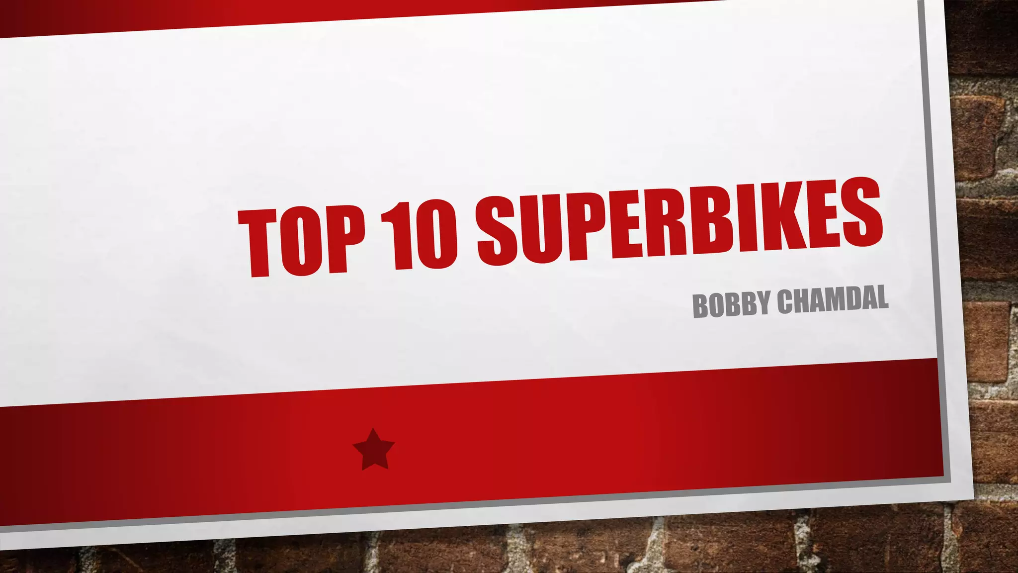 Top 10-superbikes (Bobby Chamdal) | PPTX