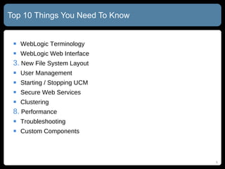 The Top 10 Things Oracle UCM Users Need To Know About WebLogic | PPT