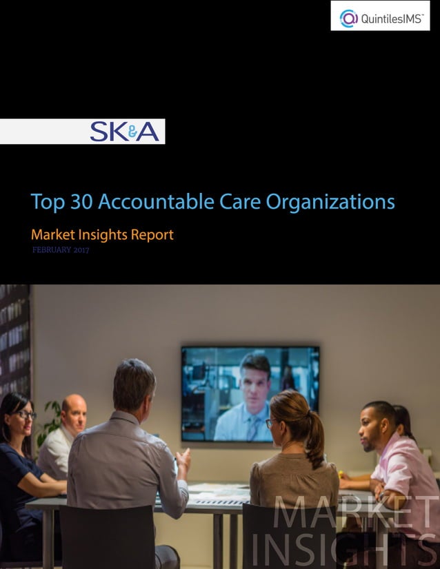 Top 30 US Accountable Care Orgaizations_Feb, 2017 | PDF