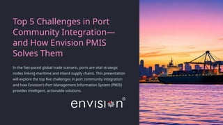 Top-5-Challenges-in-Port-Community-Integrationand-How-Envision-PMIS ...