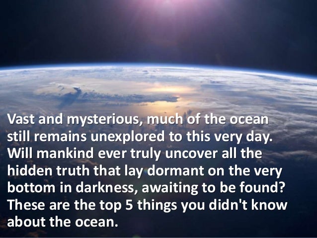 Top 5 Things You Didnt Know About The Ocean