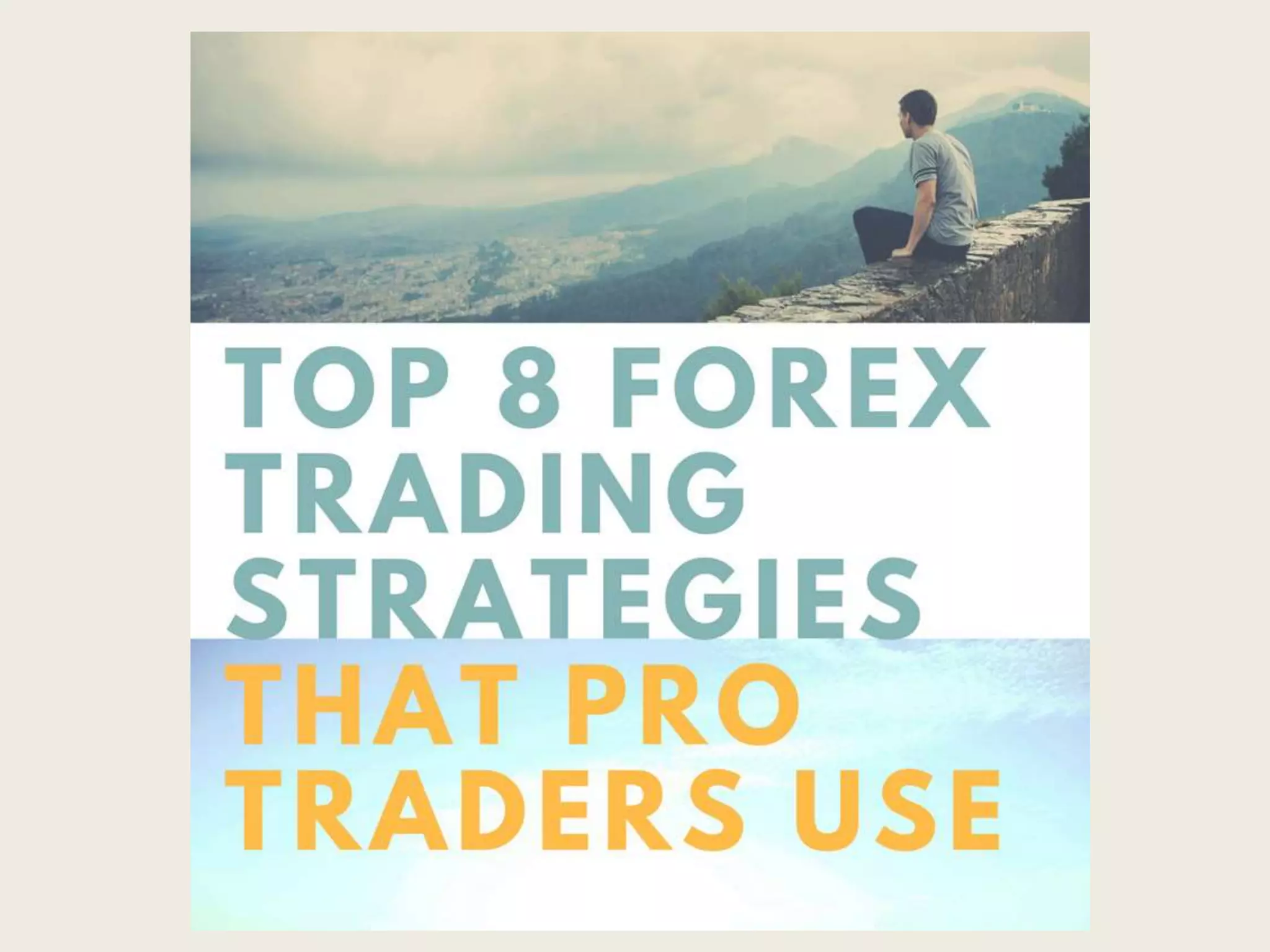 Top 8 Forex Trading Strategies That Pro Traders Use | PPTX
