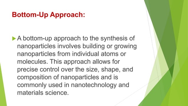 TOP-DOWN AND BOTTOM-UP APPROACH IN SYNTHESIS OF NANOPARTICLES.pptx ...