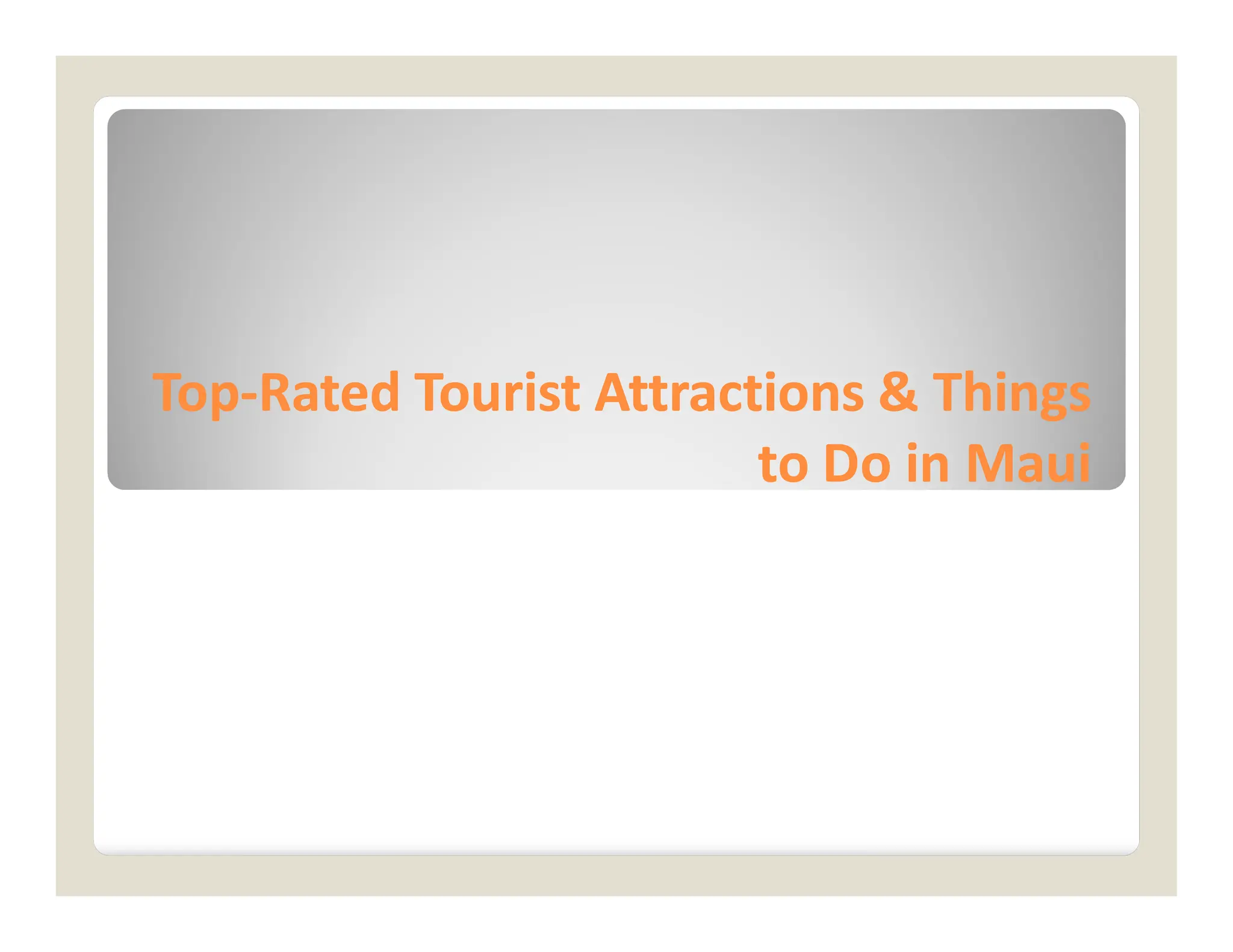 Top-Rated Tourist Attractions & Things to Do in Maui.pdf