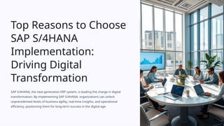 Top Reasons to Choose SAP S/4HANA Implementation: Driving Digital Transformation | PPT