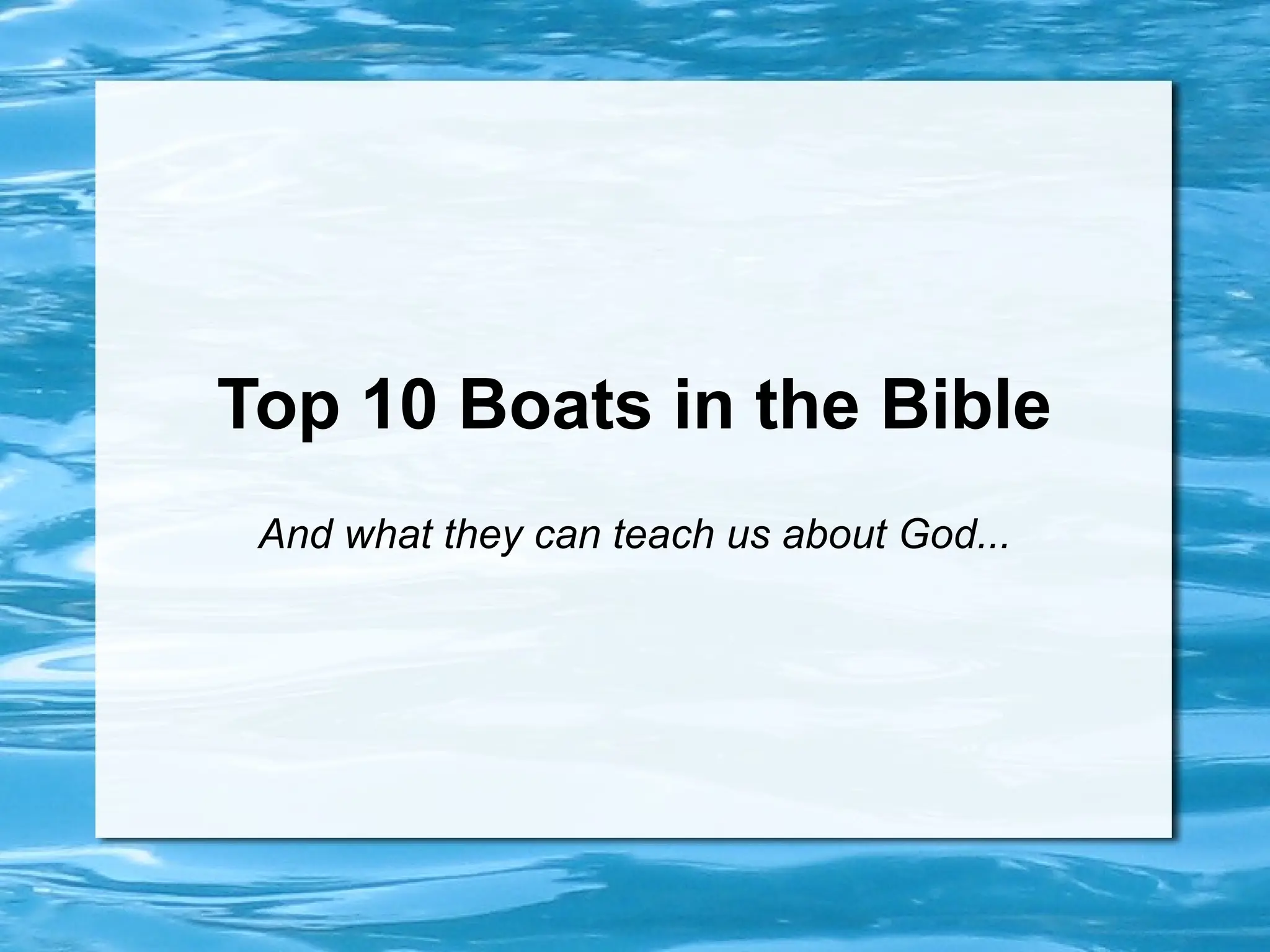 Top-Ten-Boats-in-the-Bible-rev1 Ten boat | PPT