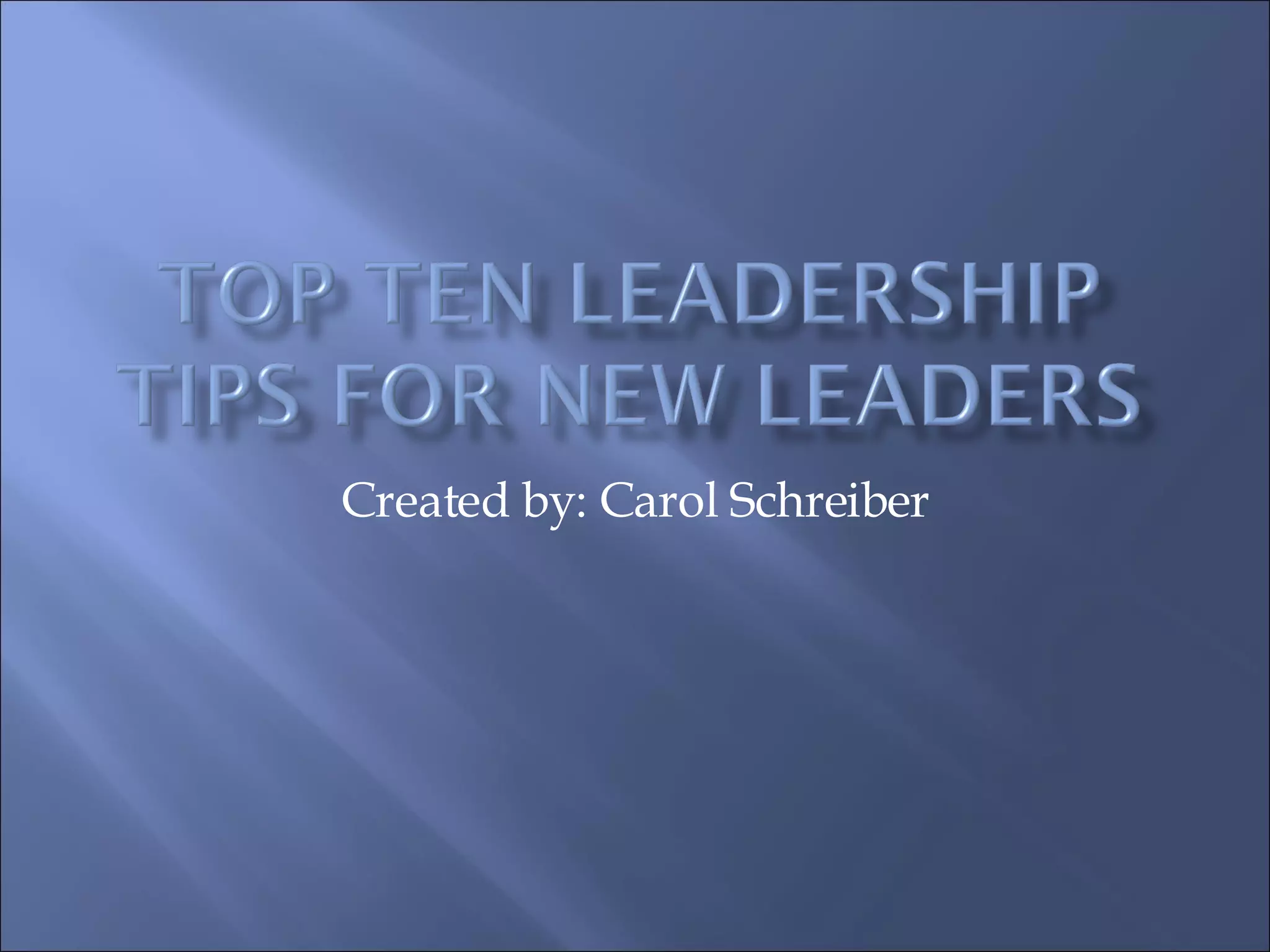 Top Ten Leadership Tips For New Leaders | PPT