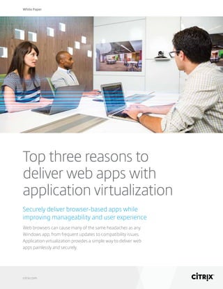 Top 3 Reasons to Deliver Web Apps with Application Virtualization | PDF