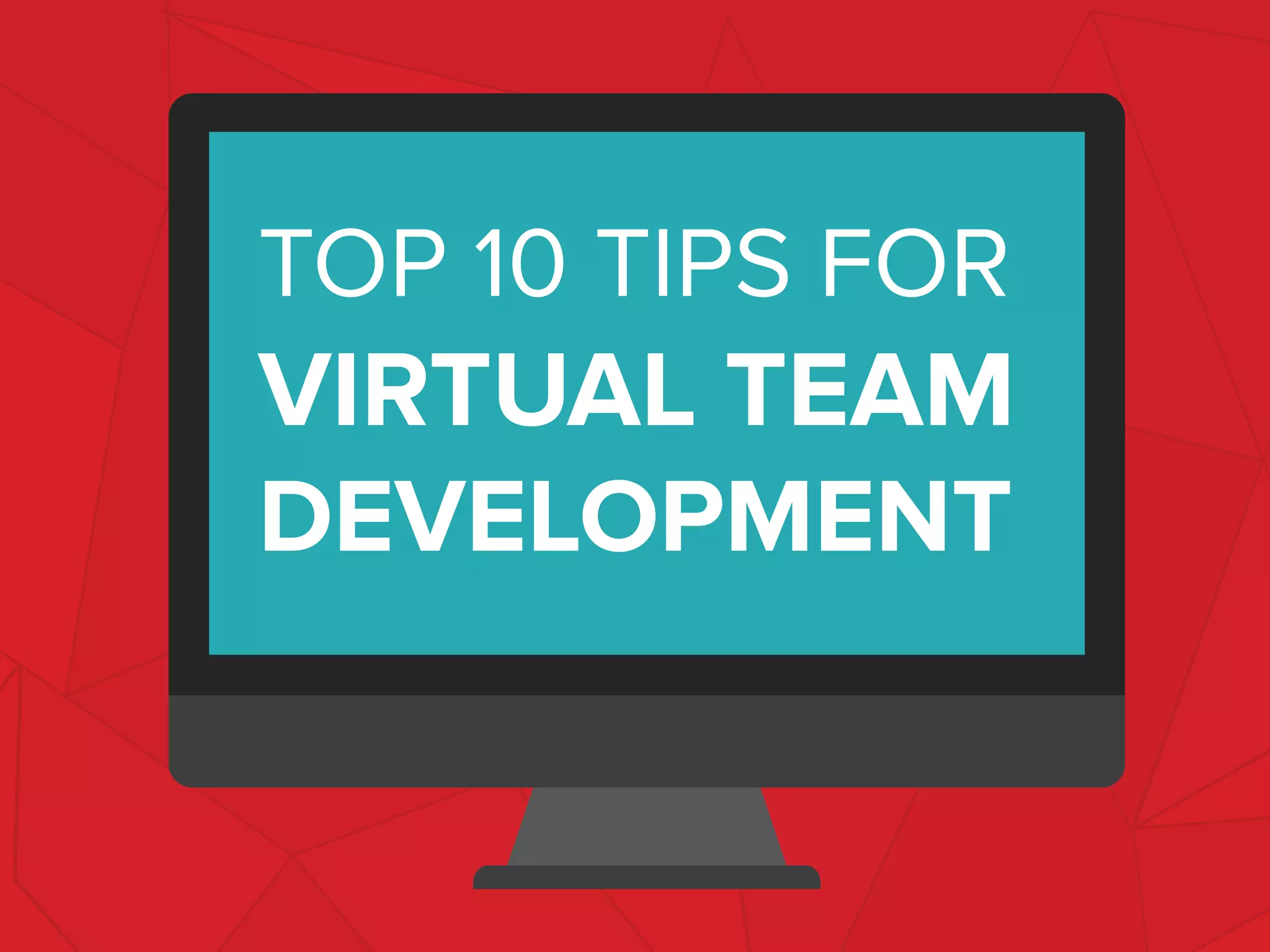 Top 10 Tips for Virtual Team Development by Redbooth | PDF