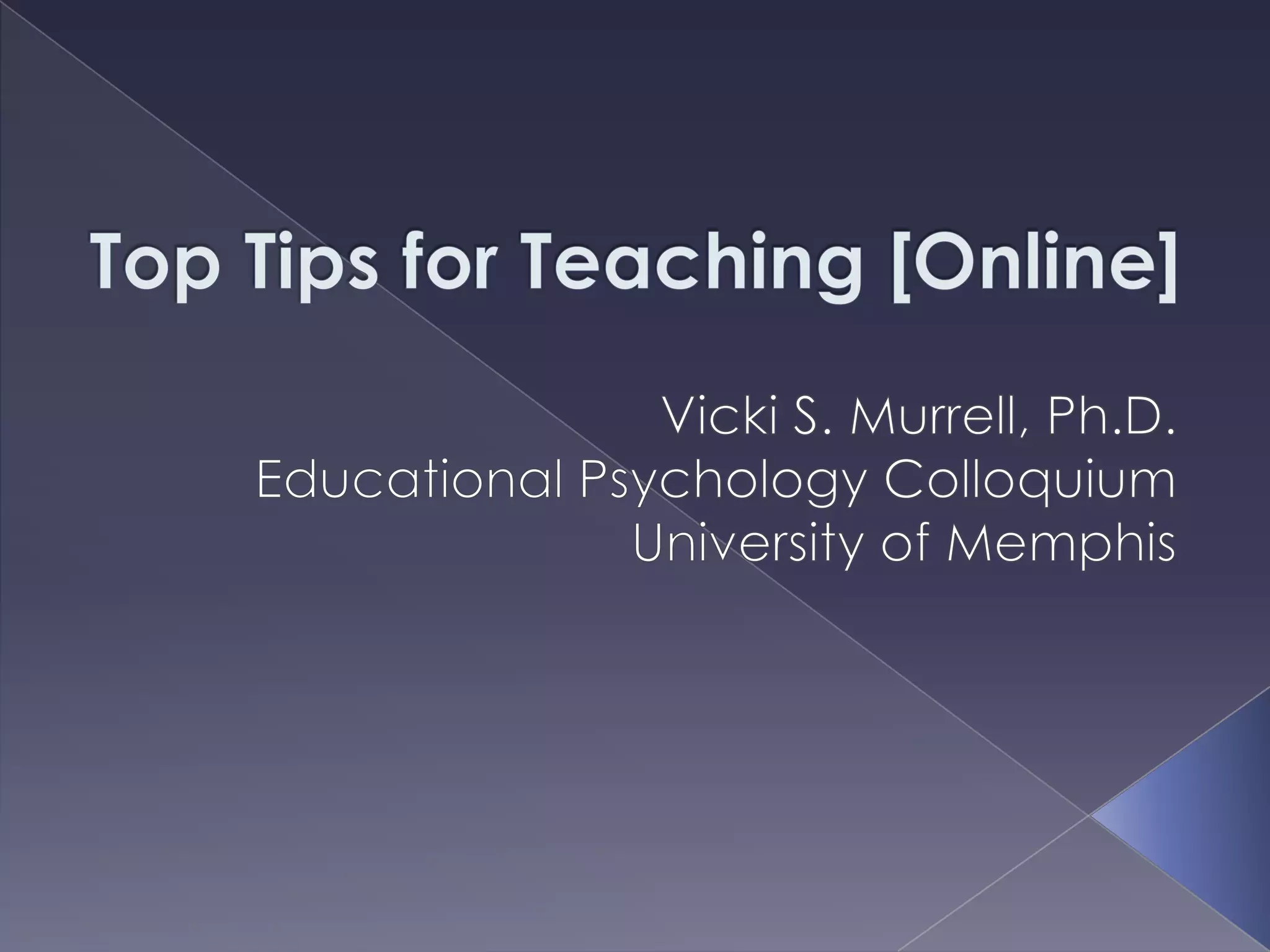 Top Tips for Teaching [Online] | PPTX | Educational Assessment | Education
