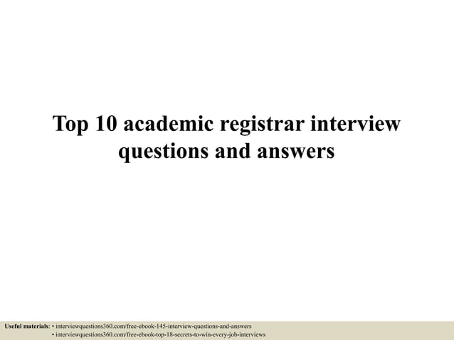Top 10 academic registrar interview questions and answers | PPTX