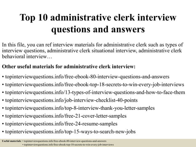 Top 10 administrative clerk interview questions and answers | PPT | Free Download