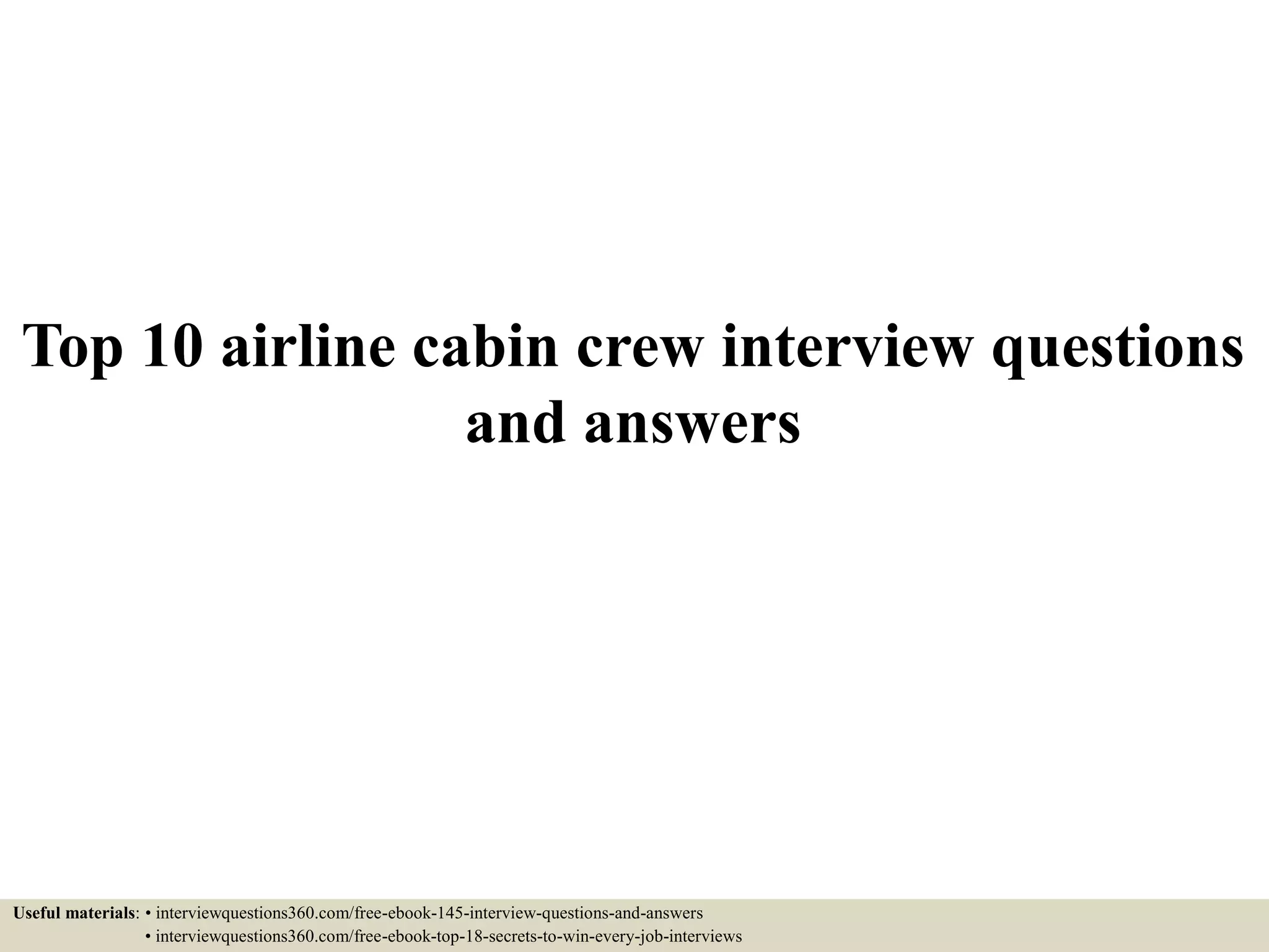 Top 10 airline cabin crew interview questions and answers | PPTX