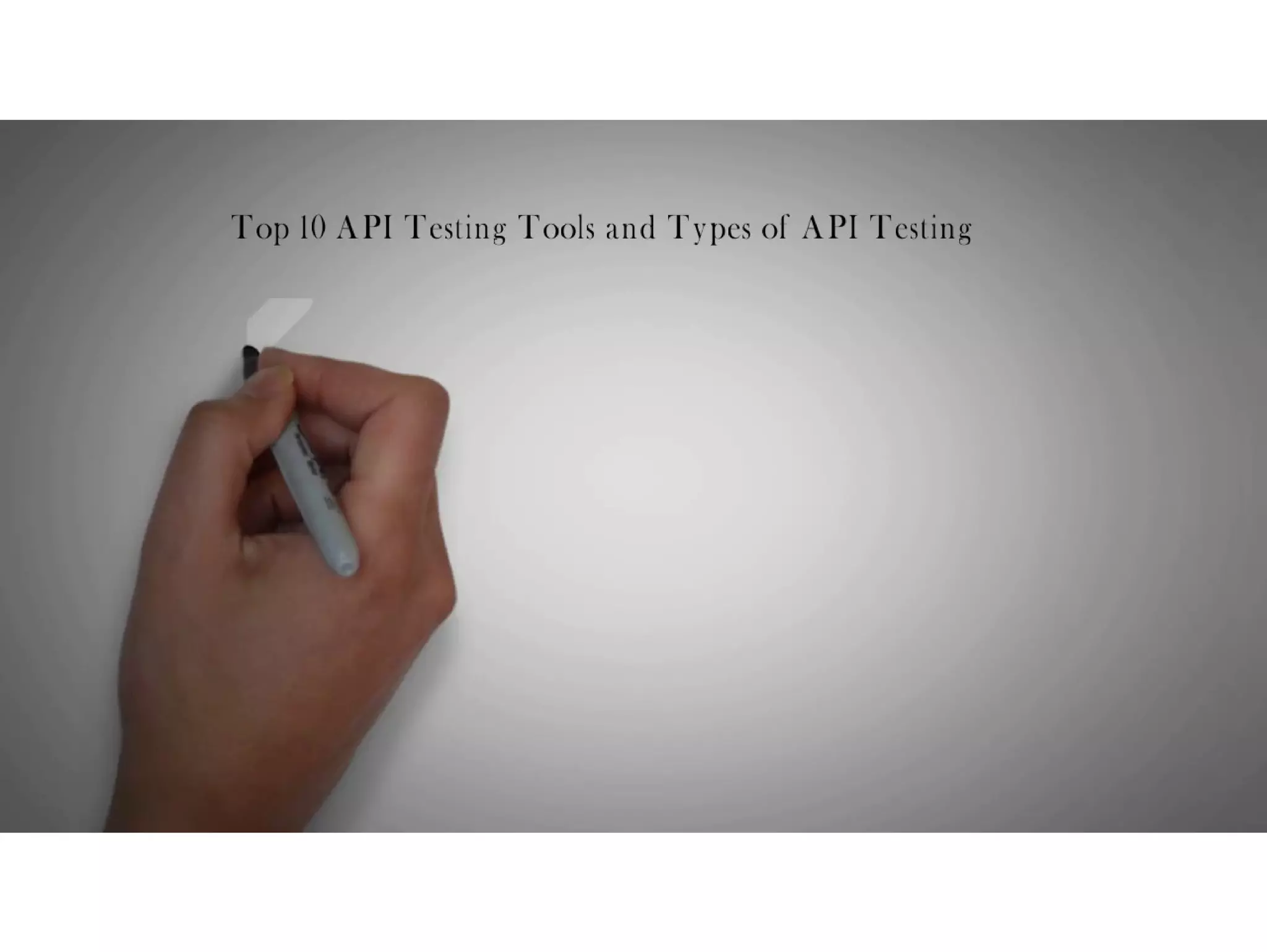 Top 10 API Testing Tools and Types of API Testing | PPT | Free Download Top 10 API Testing Tools and Types of API Testing | PPT | Free Download