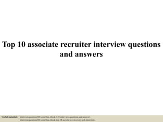 Top 10 associate recruiter interview questions and answers | PPT
