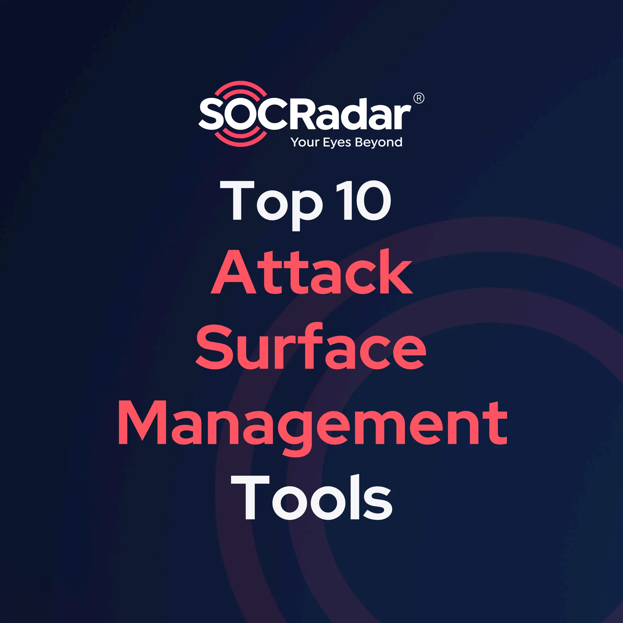 Top 10 Attack Surface Management Tools.pdf