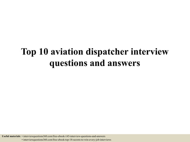 Top 10 aviation dispatcher interview questions and answers | PPTX | Resume Writing and Advice ...