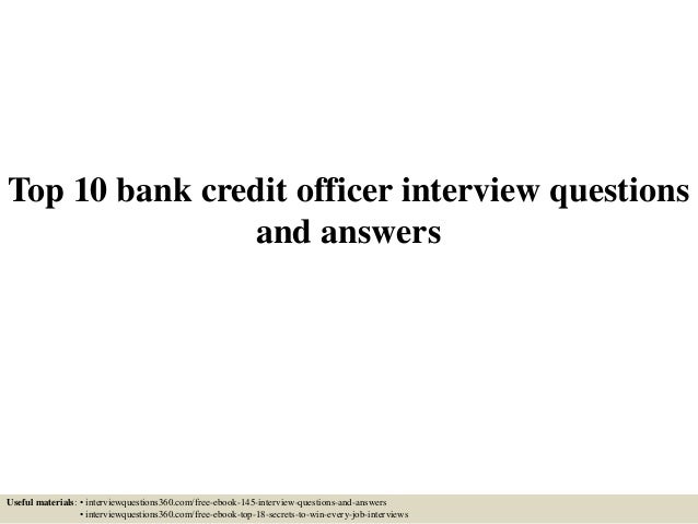 Top 10 bank Credit Officer Interview Questions And Answers top-10-bank-credit-officer-interview-questions-and-answers