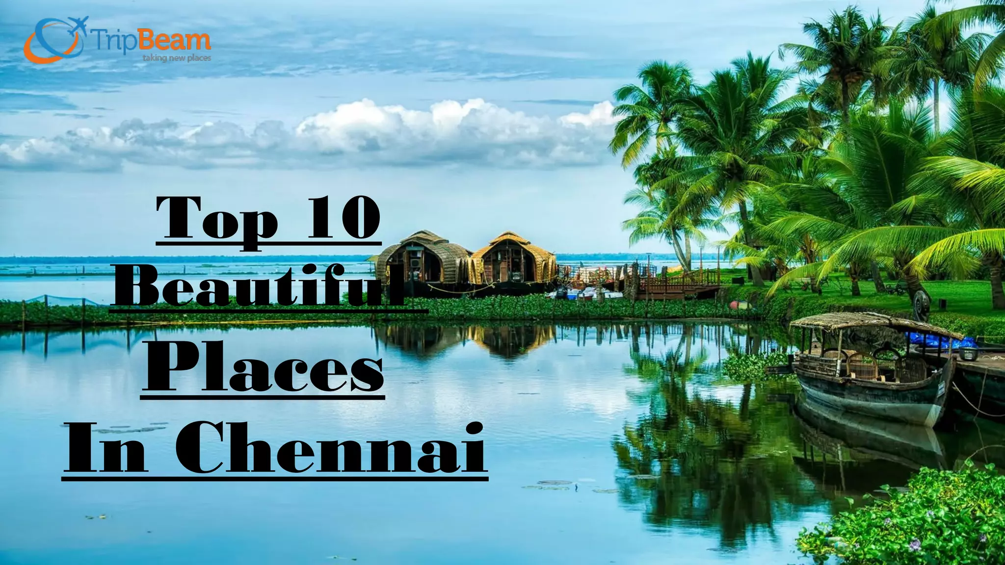 Top 10 Beautiful Places in Chennai | PPT
