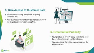 Top 10 Benefits of Crowd Testing | PPT