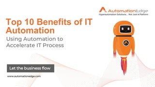 Top 10 Benefits of IT Automation: Using Automation to Accelerate IT ...