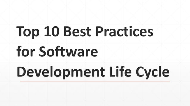 Top 10 Best Practices for Software Development Life Cycle | PPTX ...