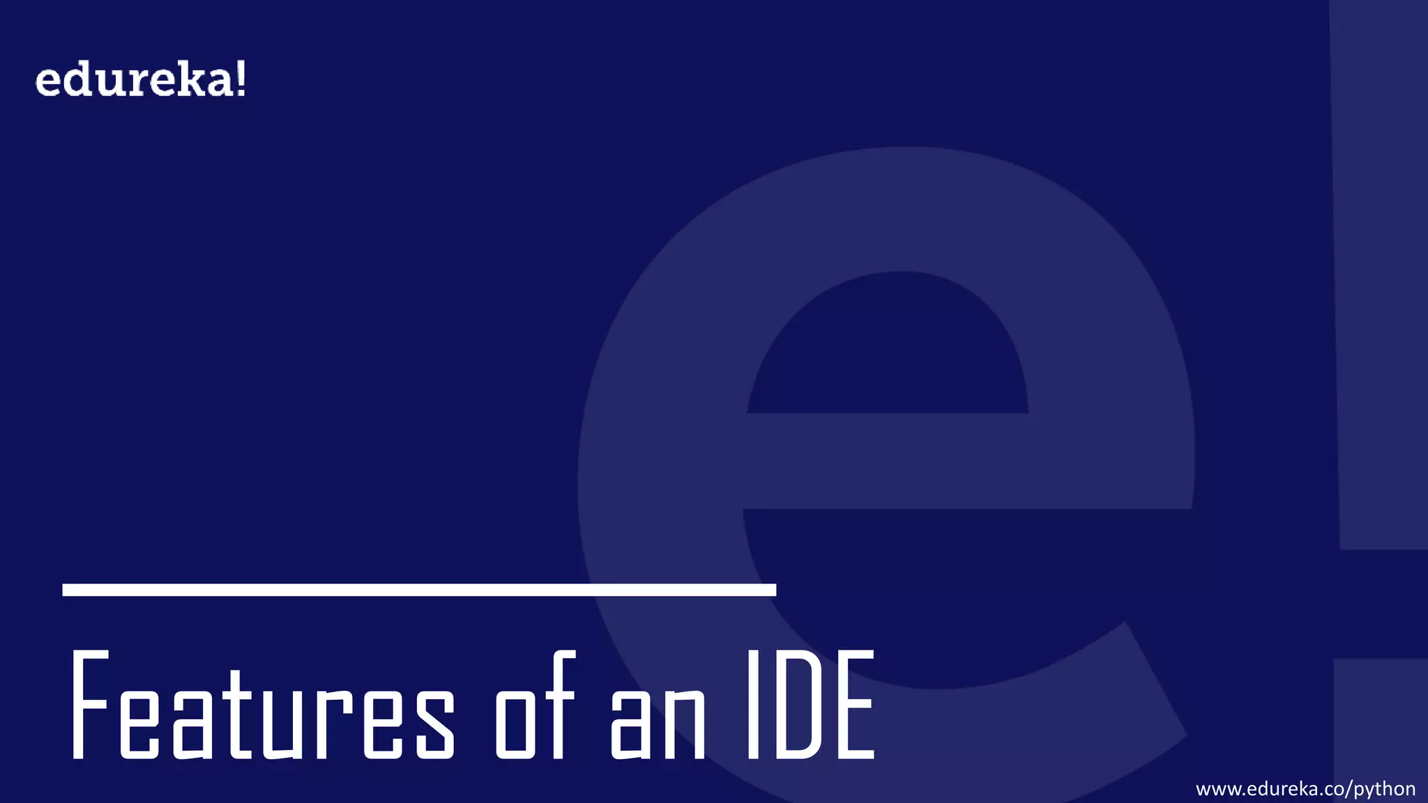 Top 10 IDEs for Python | Edureka | PPT