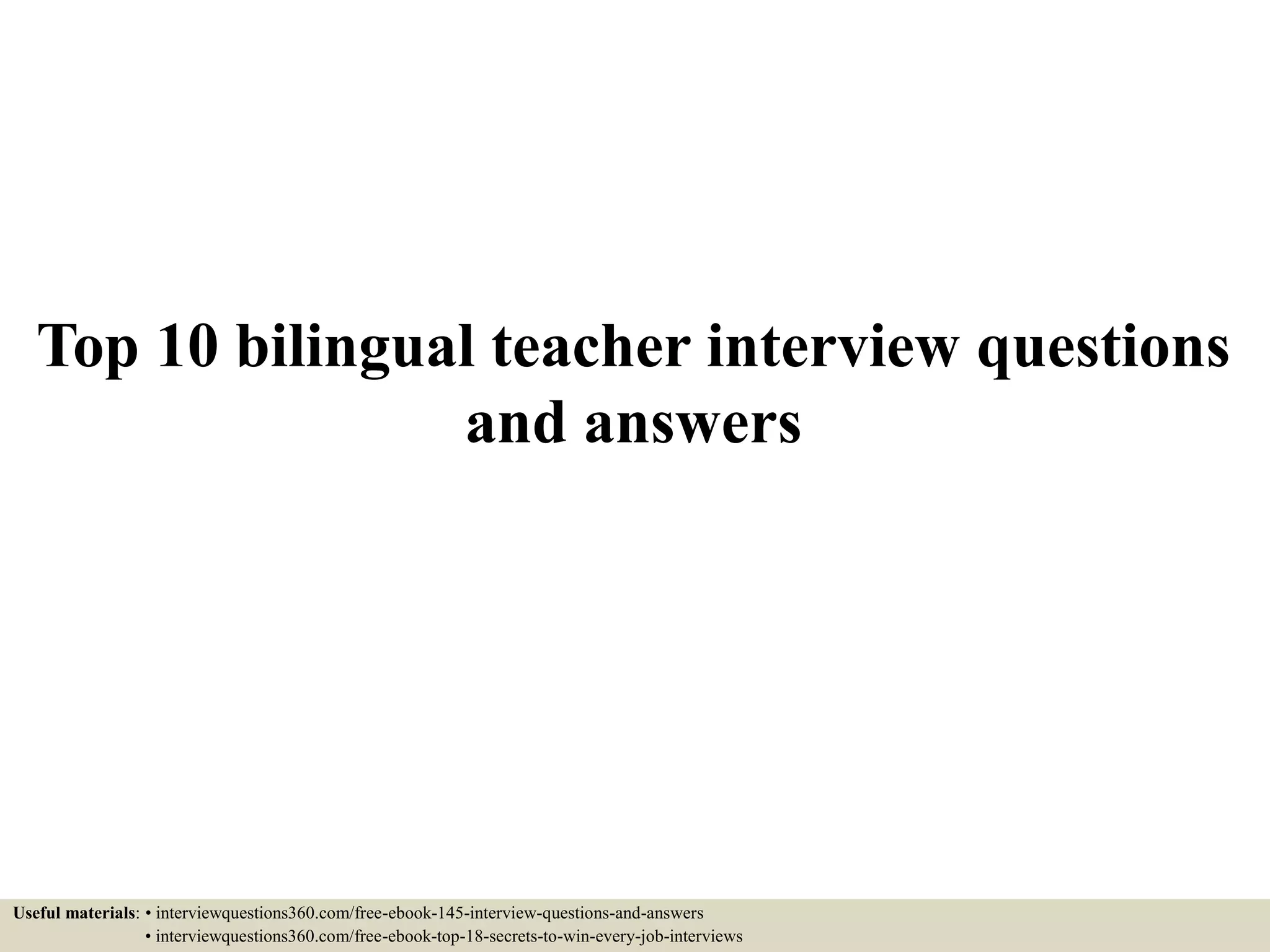 Top 10 bilingual teacher interview questions and answers | PPTX ...