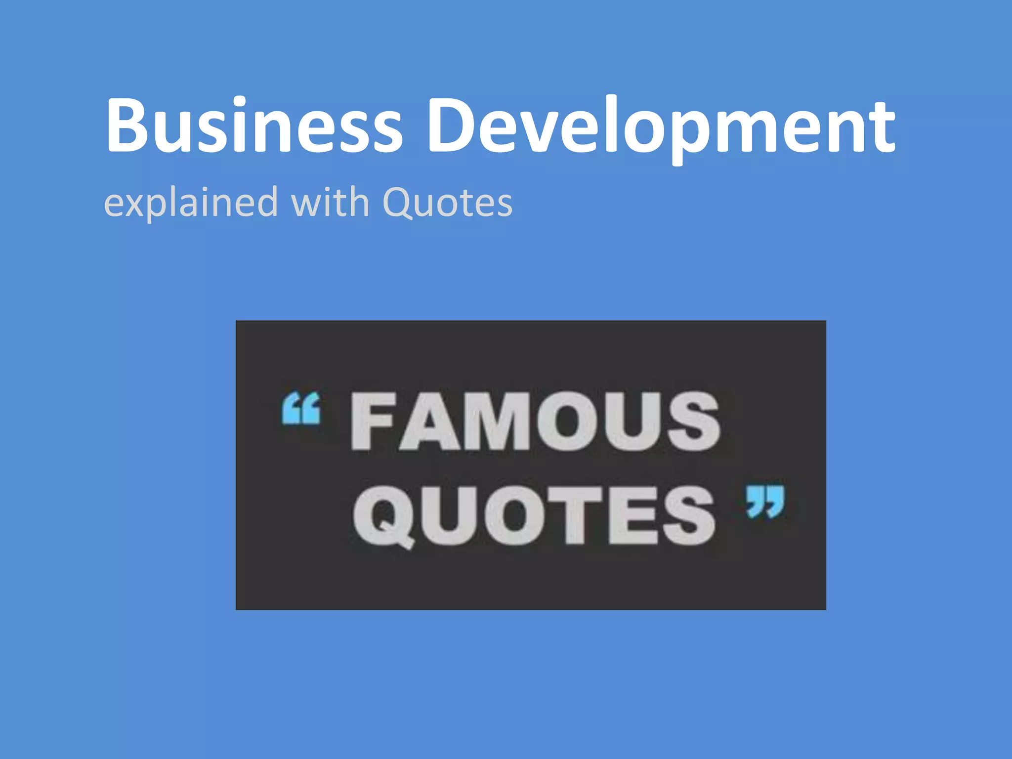 Top 10 business development quotes | PPTX