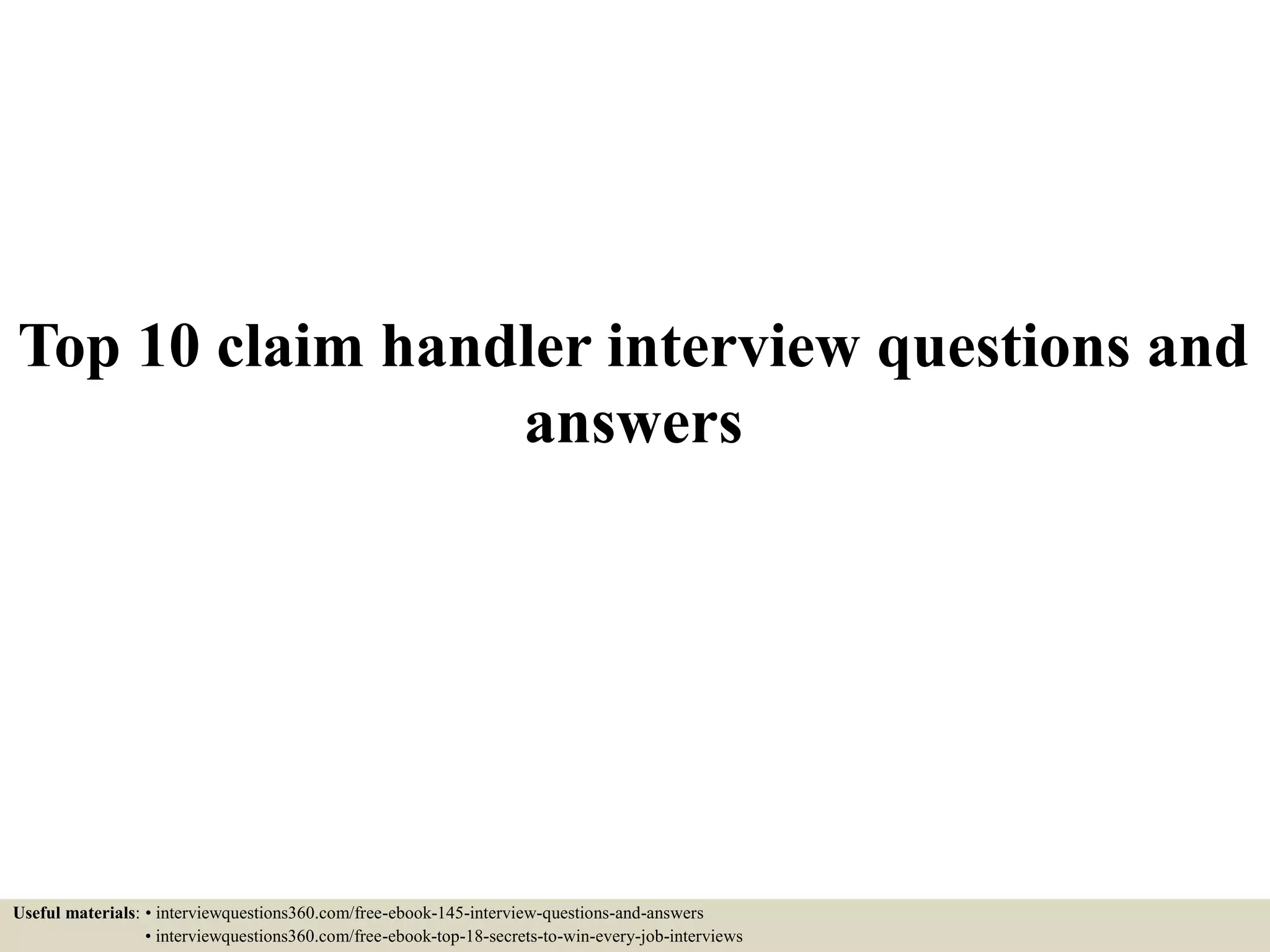 Top 10 claim handler interview questions and answers | PPTX
