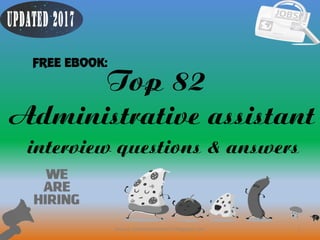82 administrative assistant interview questions and answers | PPT
