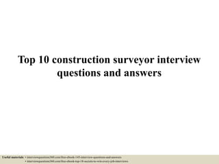 Top 10 construction surveyor interview questions and answers | PPT