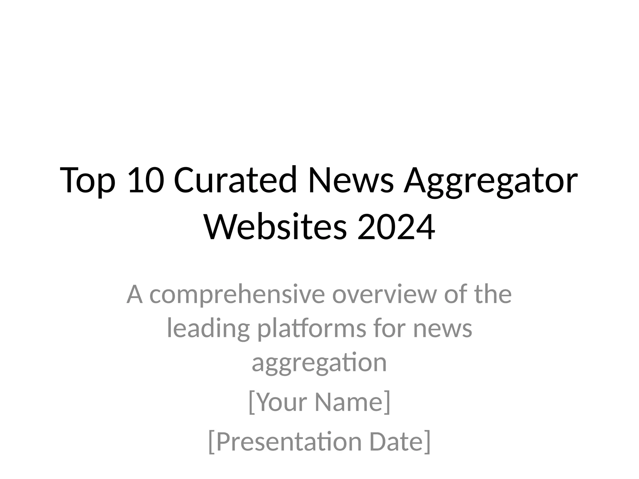 Top 10 Curated News Aggregator Websites 2024 | PPTX