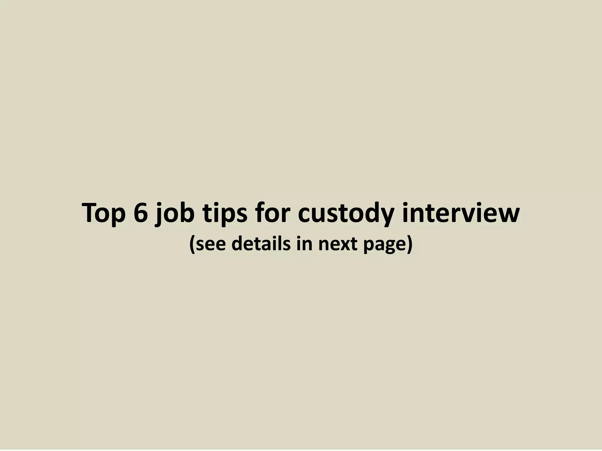 Top 10 custody interview questions with answers | PPTX