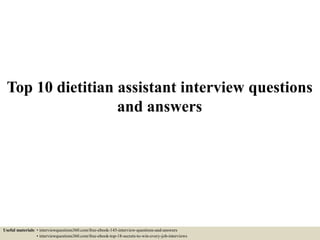 Top 10 dietitian assistant interview questions and answers | PPT