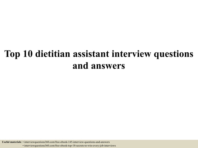 Top 10 dietitian assistant interview questions and answers | PPT