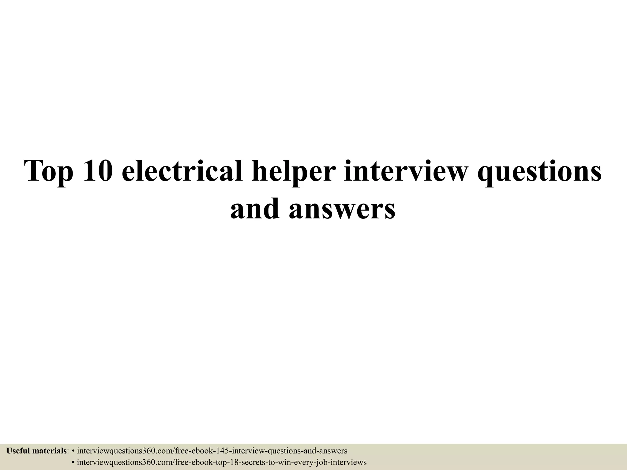 Top 10 electrical helper interview questions and answers | PPT