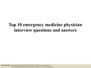 Top 10 emergency medicine physician interview questions and answers | PPTX