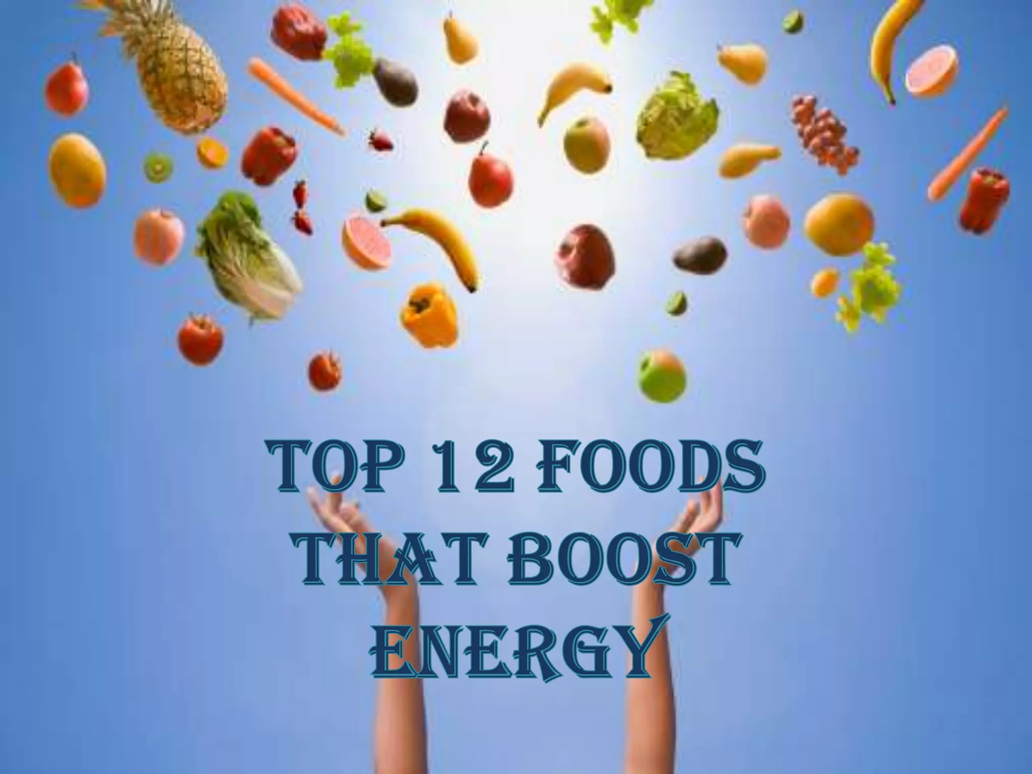 Top 10 energy boosting foods.lnk