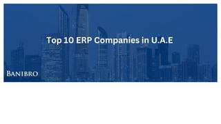 Top 10 ERP Companies in UAE Banibro IT Solutions.pdf