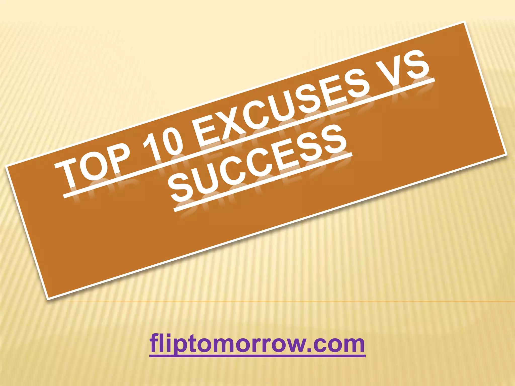 Top 10 Successes based on Common Excuses | PPTX