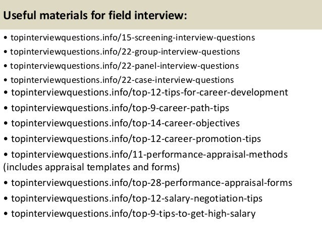 Top 10 field interview questions and answers
