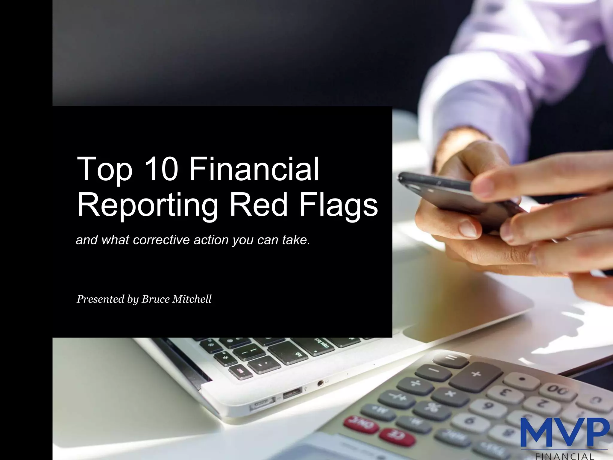 Top 10 Financial Reporting Red Flags Presentation Feb 2019 | PPTX