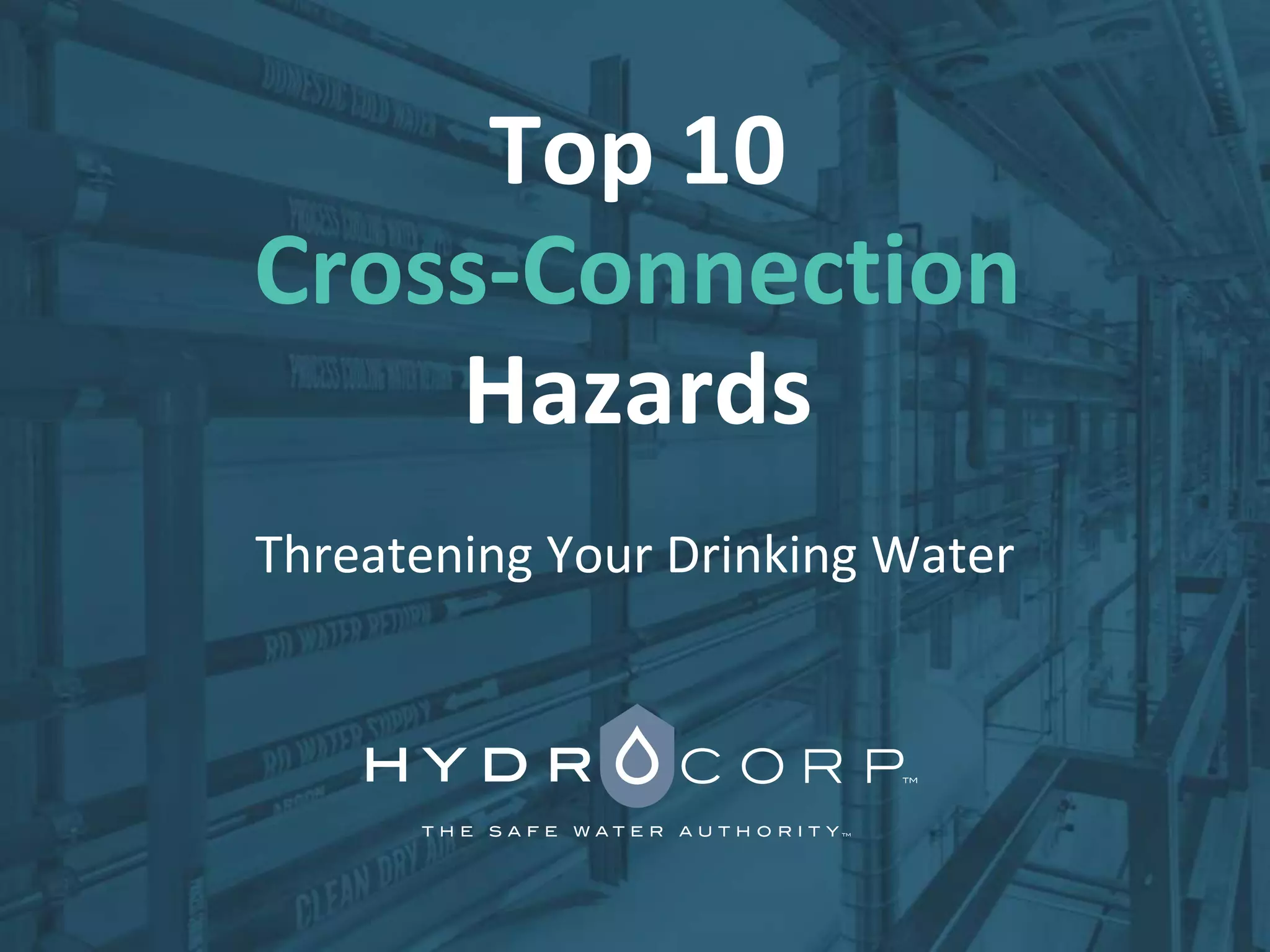 Top 10 Cross-Connection Hazards Threatening Your Drinking Water | PPTX