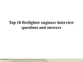 Top 10 firefighter engineer interview questions and answers | PPTX ...