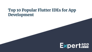 Top 10 Flutter IDEs for App Development.pptx