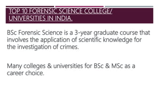 Top 10 forensic colleges in india | PPTX