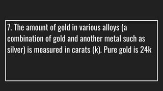 TOP 10 FUN FACTS OF GOLD | PPTX