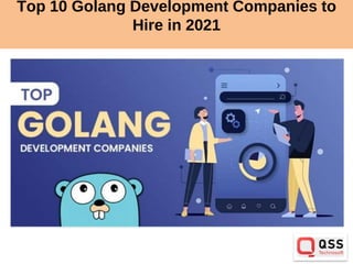 Top 10 Golang Development Companies to Hire in 2021 | PPT